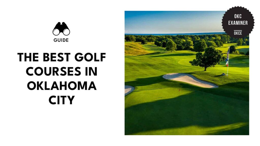 The 14 Best Golf Courses in Oklahoma City You MUST Visit [2026 ]